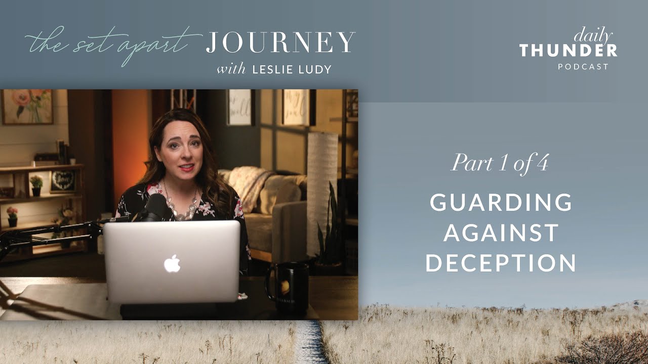 Leslie Ludy – Guarding Against Deception (Godly Discernment • 1 of 4) - YouTube