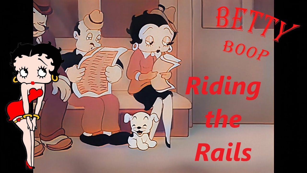 Betty Boop - Riding the Rails 1938// Colorized HD, Restored pre-code ...