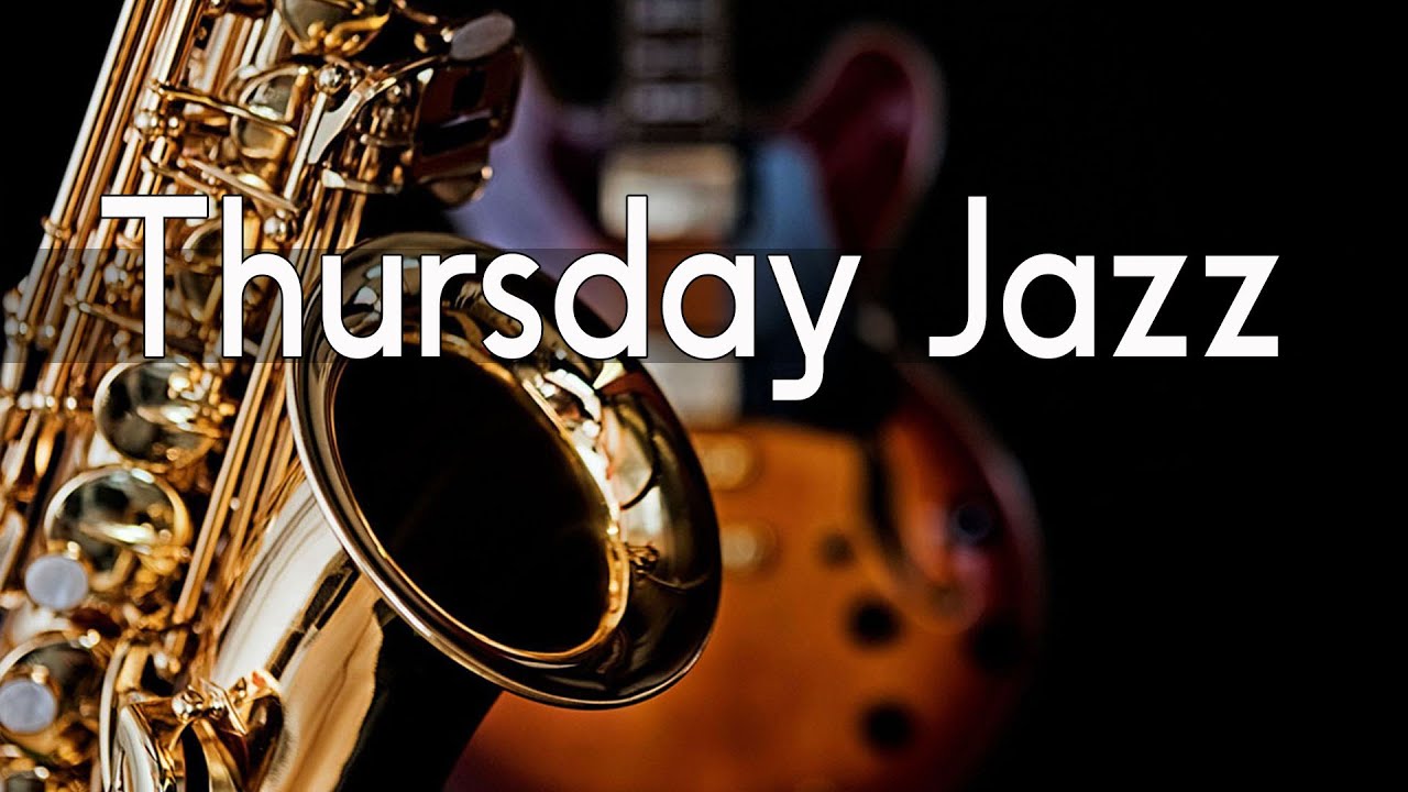 Thursday Jazz - Smooth Saxophone Music - Slow Jazz Saxophone Background ...