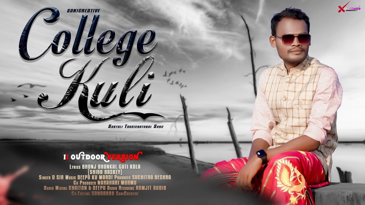 COLLEGE KULI II NEW SANTALI TRADITIONAL SONG II FULL OUTDOOR VERSION ...