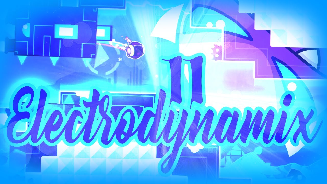 [2.2] ELECTRODYNAMIX II 100% [EASY DEMON] by @masterswingthecube5 ...