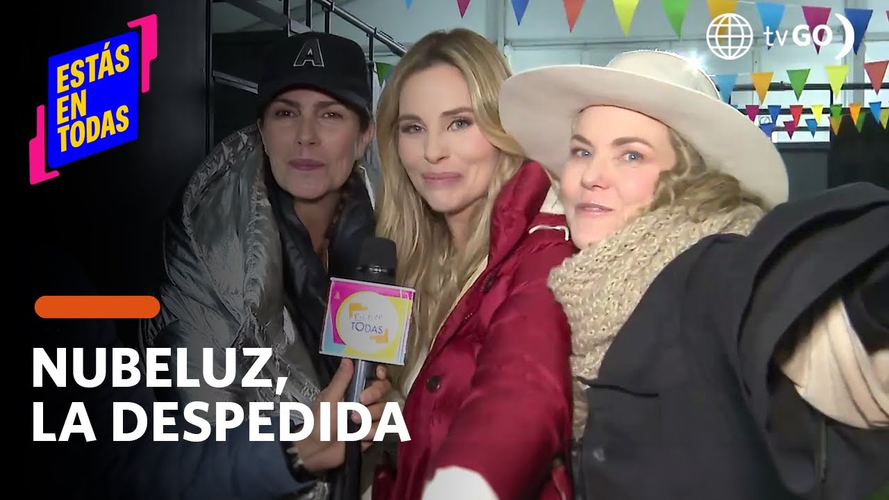 Estás en Todas: Todos los detalles sobre ‘Nubeluz, la despedida’ (HOY) - YouTube