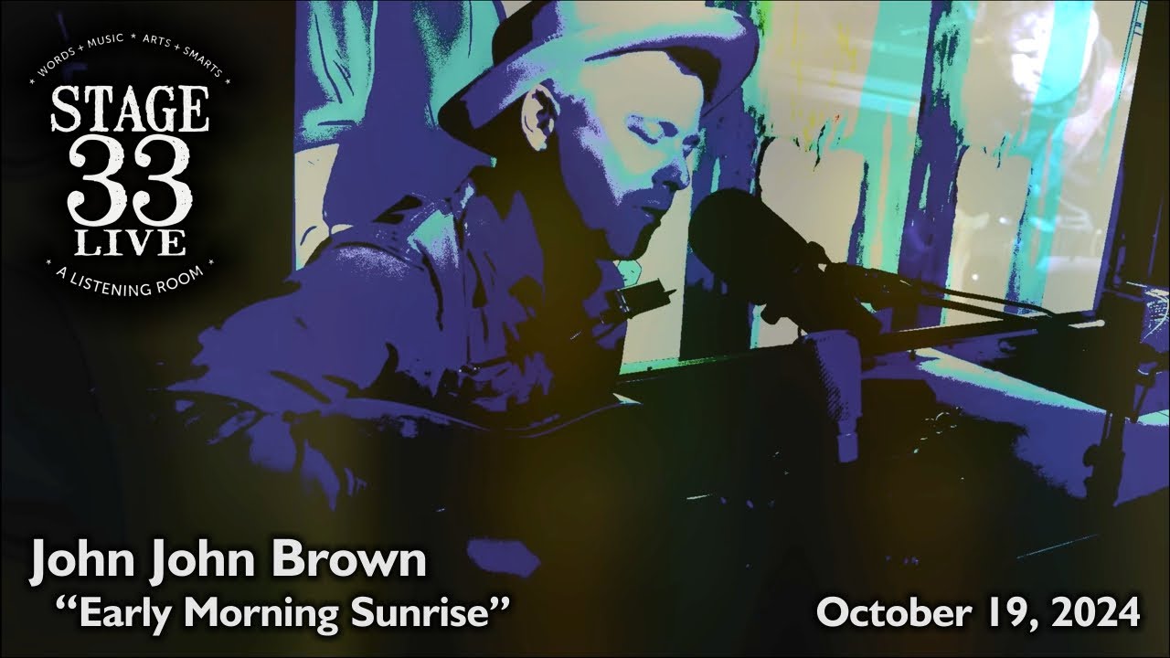 John John Brown - Early Morning Sunrise (Stage 33 Live; October 19 ...