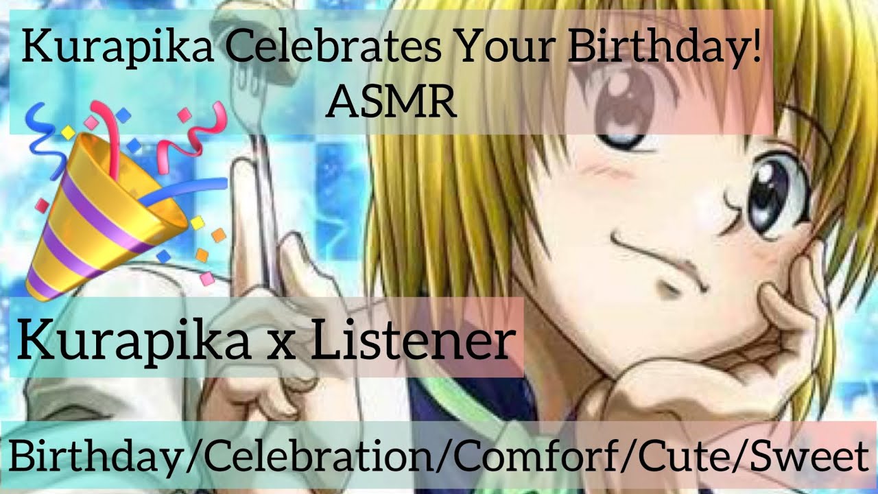 Kurapika Celebrates Your Birthday ASMR (Kurapika x Listener) Ft: Gon ...