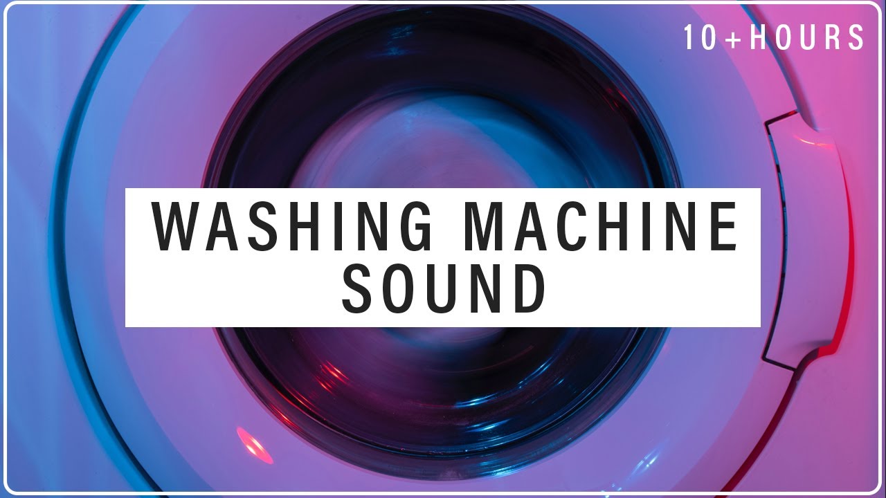 Washing Machine Sounds For Sleeping, 10 Hours! - YouTube