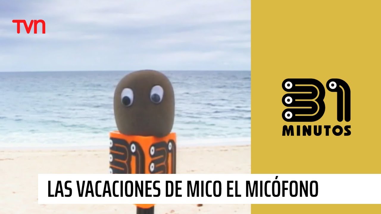 Las vacaciones de Mico el Micófono: su programa de verano | 31 Minutos ...