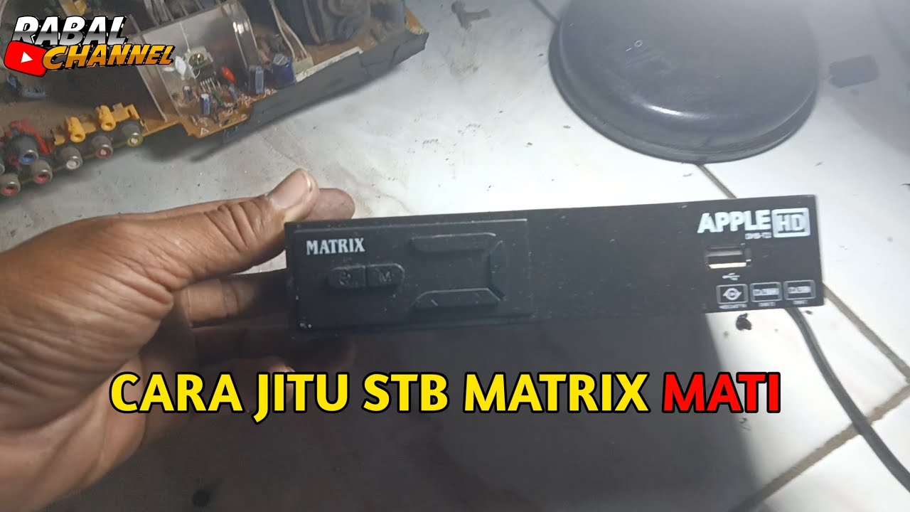 cara mudah memperbaiki settopbox matrix mati total. - YouTube