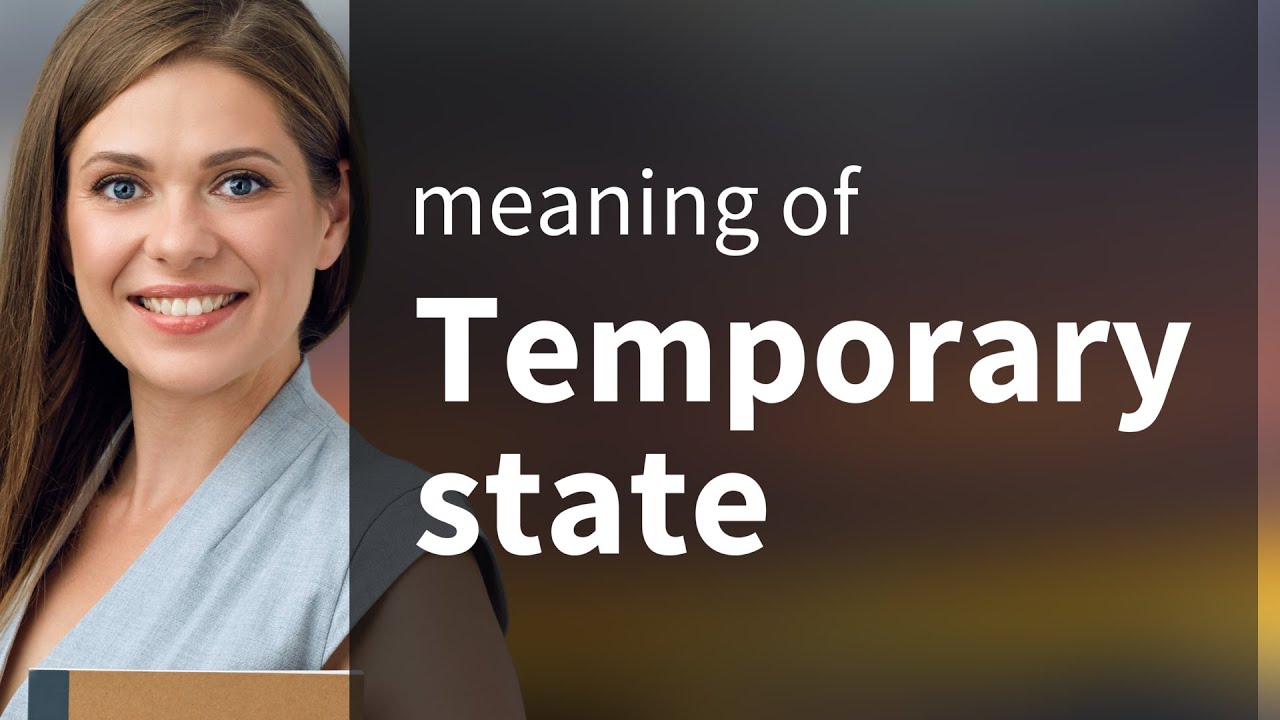 Understanding "Temporary State" in English - YouTube