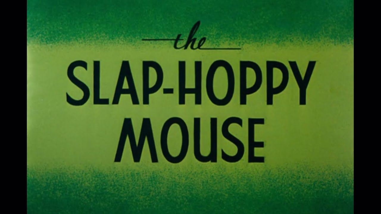 The Slap-Hoppy Mouse 1956 Opening - YouTube
