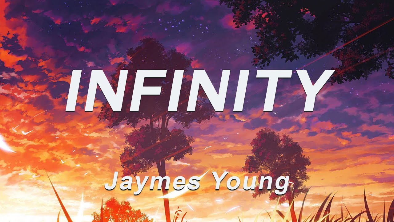 Jaymes Young - Infinity ( Lyrics ) - YouTube