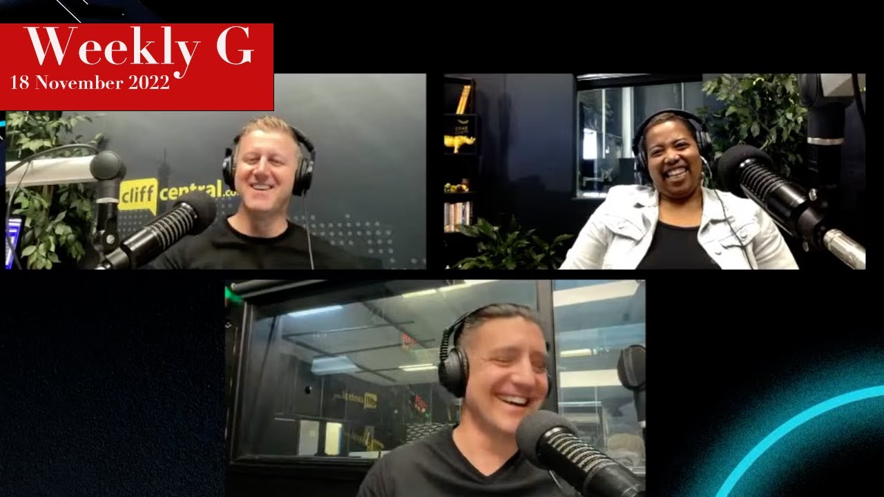 Weekly G | Cliff Central Show | Friday Mornings | 18 November 2022 ...