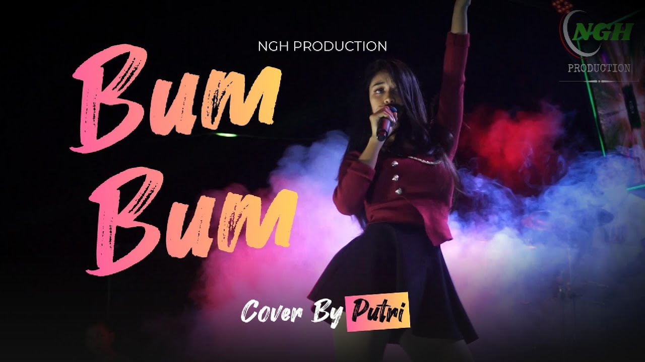 BUM BUM COVER BY PUTRI IN NGH PRODUCTION - YouTube