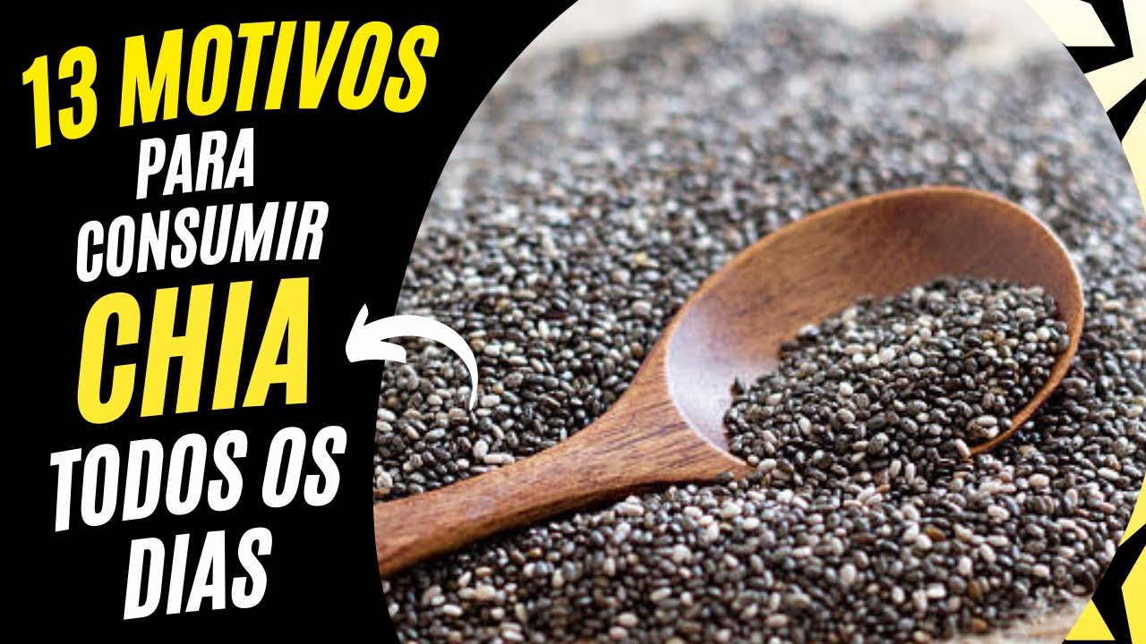 COMO CONSUMIR A CHIA - Seus benefícios, quantidade e dicas! - YouTube