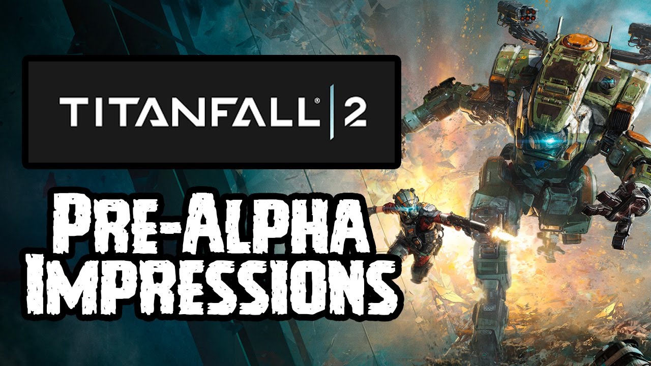 TITANFALL VS TITANFALL 2 (Pre-Alpha Impressions) - YouTube