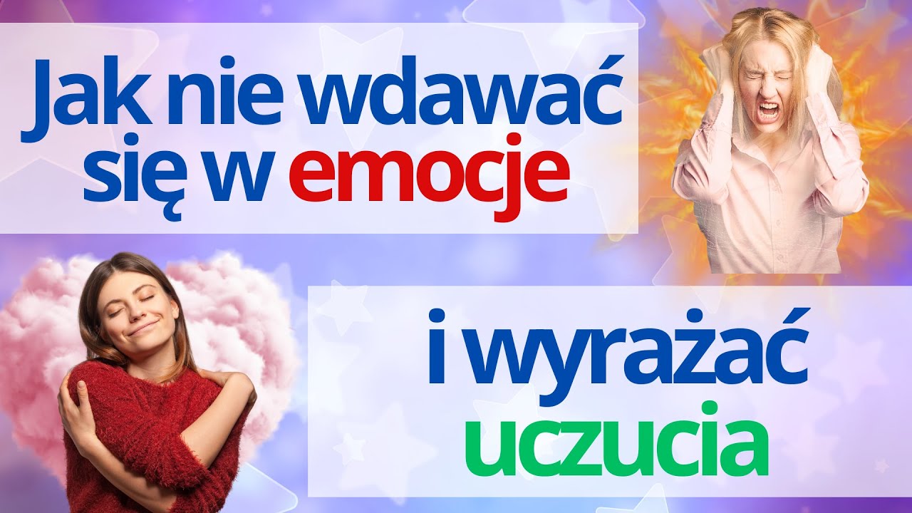 JAK NIE WDAWAĆ SIĘ W EMOCJE I WYRAŻAĆ UCZUCIA - LUCZIS - YouTube