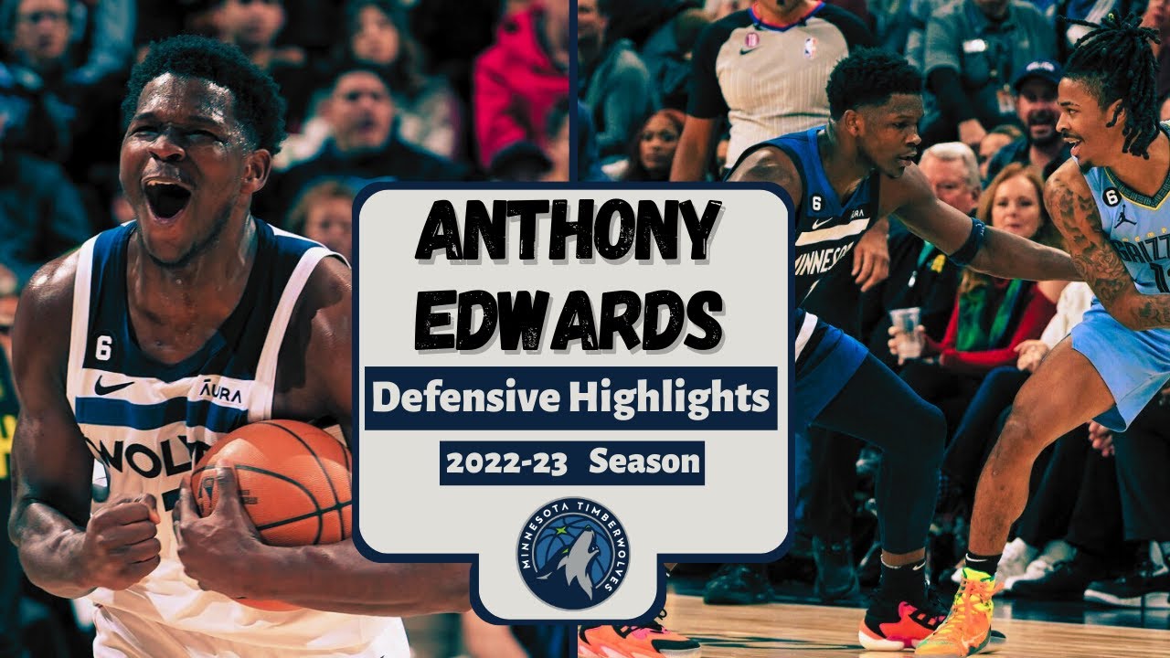 Anthony Edwards | Defensive Highlight Reel | 2022-23 Season - YouTube