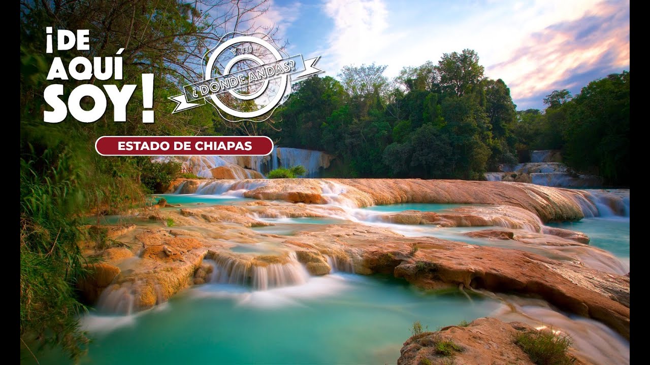 ¡De aquí soy! Y tú, ¿dónde andas? | Chiapas - YouTube