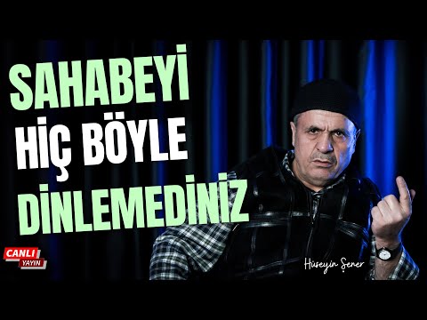 Sahabeyi Hiç Böyle Dinlemediniz | Hüseyin Şener