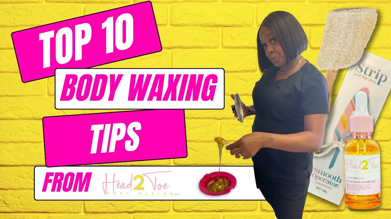 Top 10 Body Waxing Tips - YouTube