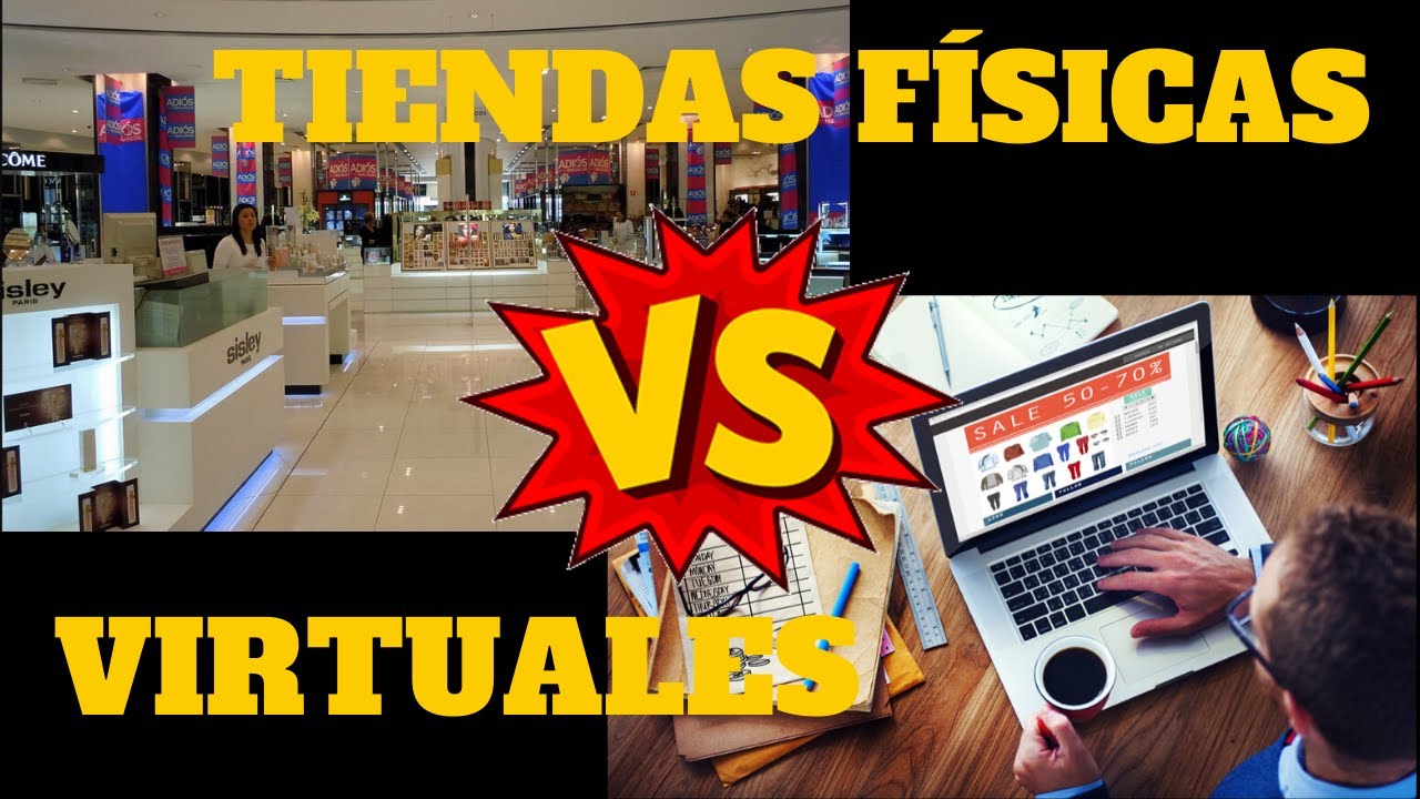 COMPRAR EN TIENDAS FÍSICAS VS. TIENDAS VIRTUALES EN LÍNEA - YouTube