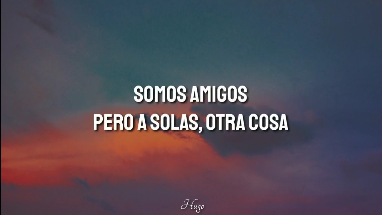 Sofía Reyes - Amigos (letra) - YouTube
