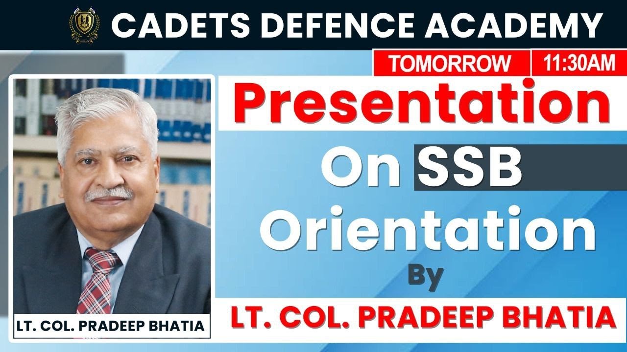 Presentation on SSB orientation | By LT. COL. PRADEEP BHATIA SIR | CADETS DEFENCE ACADEMY - YouTube