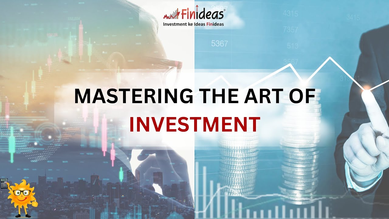 Mastering the Art of Investment - Finideas Investment Advisor - YouTube
