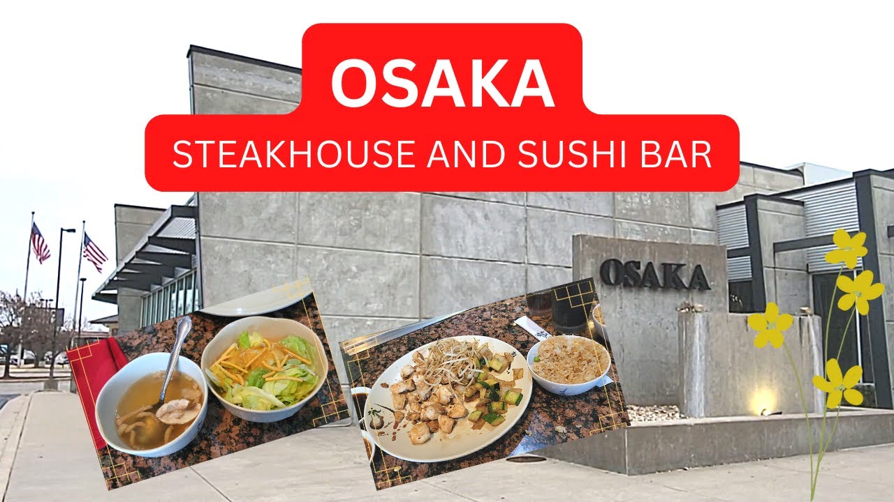 Lunch at Osaka STEAKHOUSE and Sushi Bar - Trying chicken and filet ...