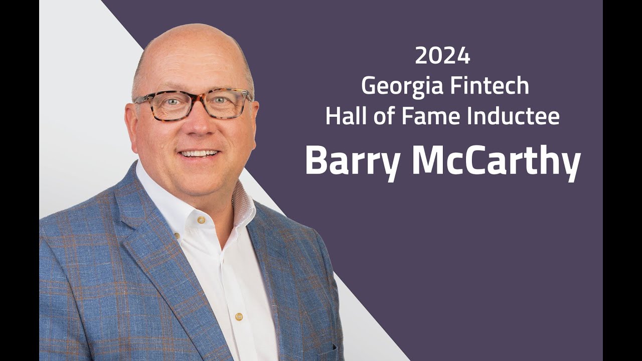 Barry C. McCarthy 2024 Georgia Fintech Hall of Fame Induction Video ...