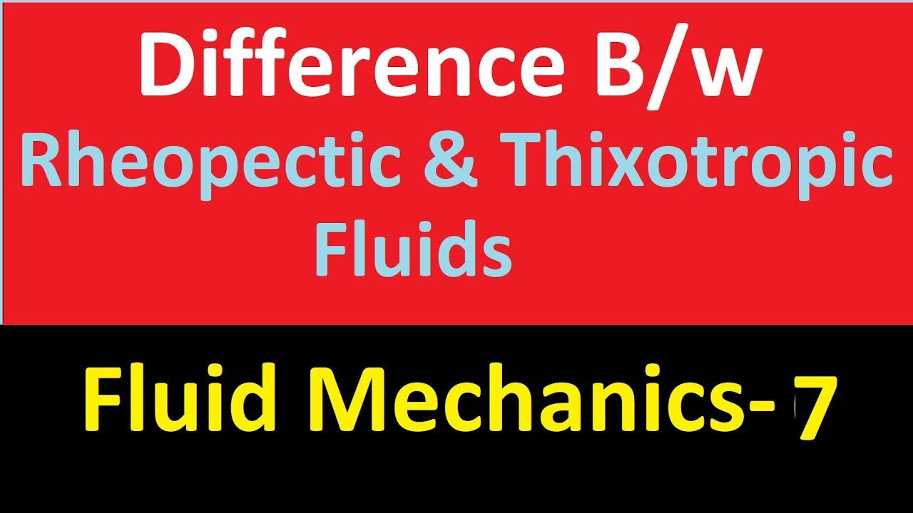 Difference Between Rheopectic and Thixotropic Fluids- Fluid Mechanics ...