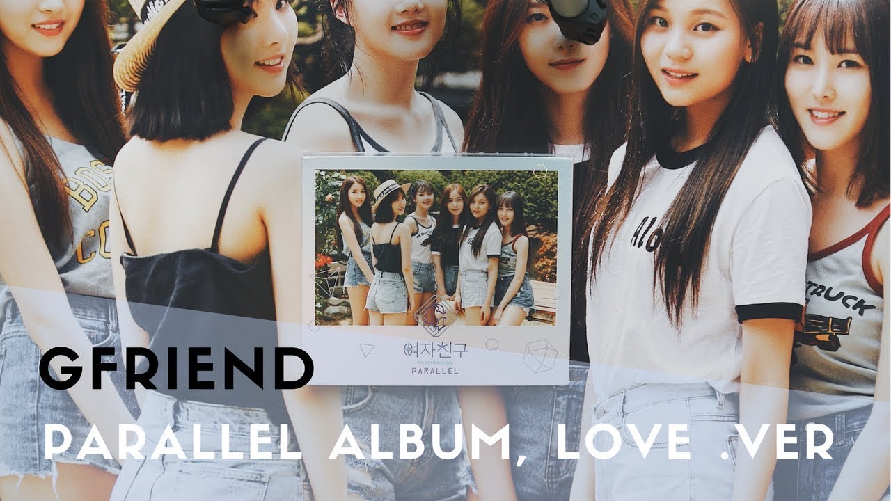 [UNBOXING] GFRIEND - 5th Mini Album "PARALLEL" (Love Version) - YouTube