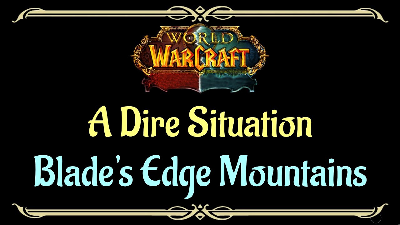 Let's Play - Everyquest - WoW - Blade's Edge Mountains - A Dire ...