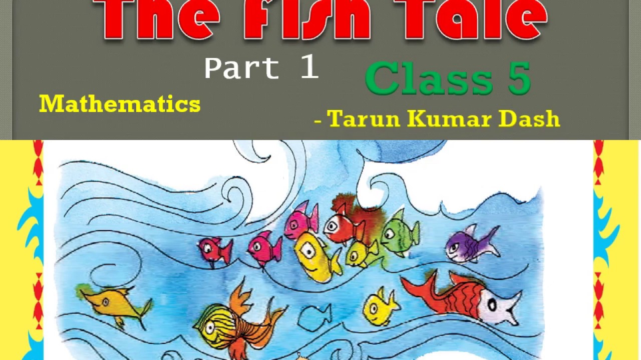 The Fish Tale | Part 1 | Class 5 | NCERT | Math Magic | By Tarun Kumar ...