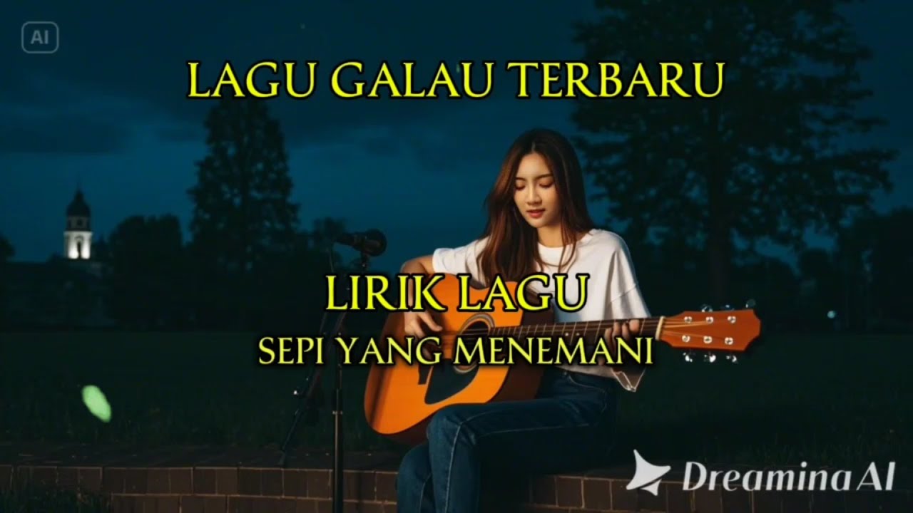 (SEPI YANG MENEMANI) LAGU GALAU TERBARU 2024,LIRIK @ardians4731 ...