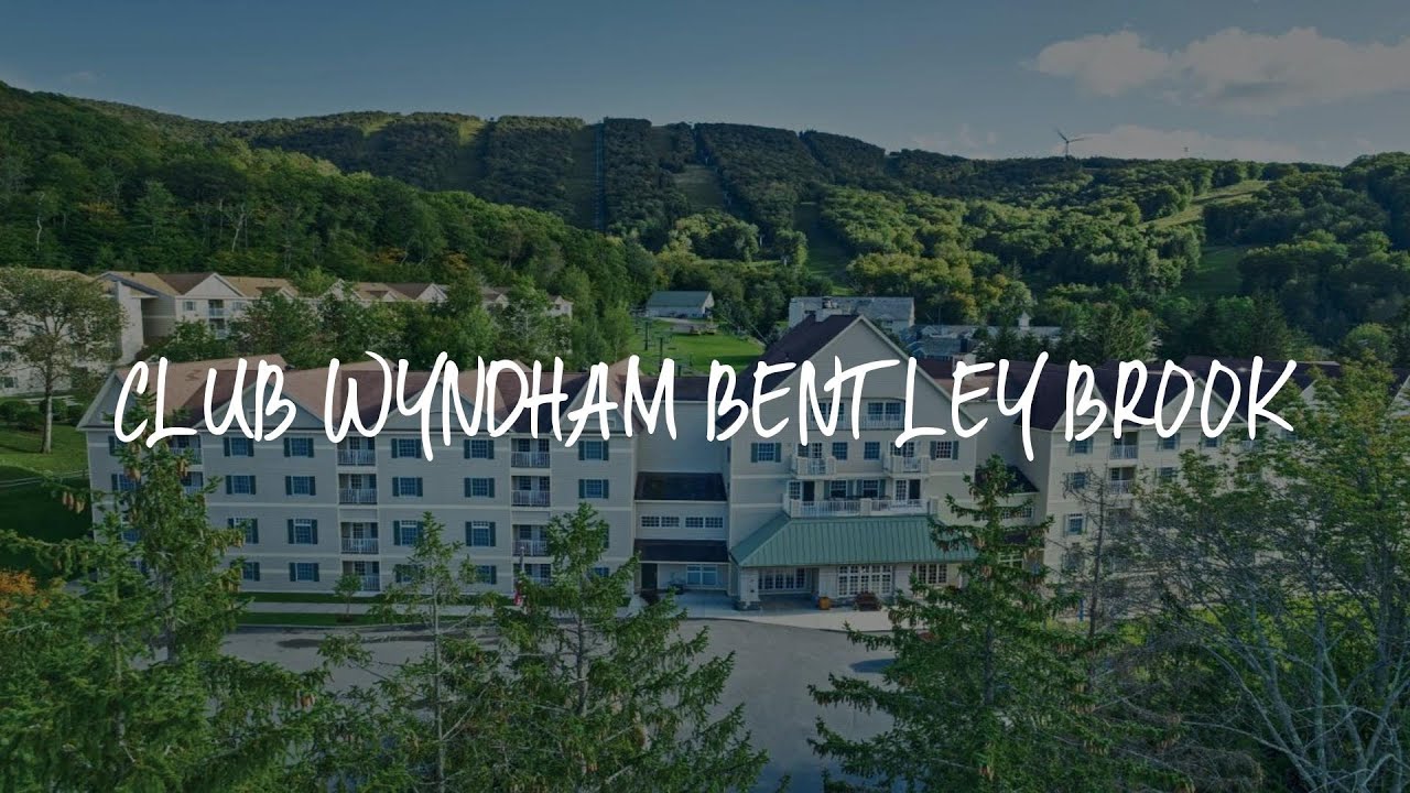 Club Wyndham Bentley Brook Review Hancock United States Of America Youtube