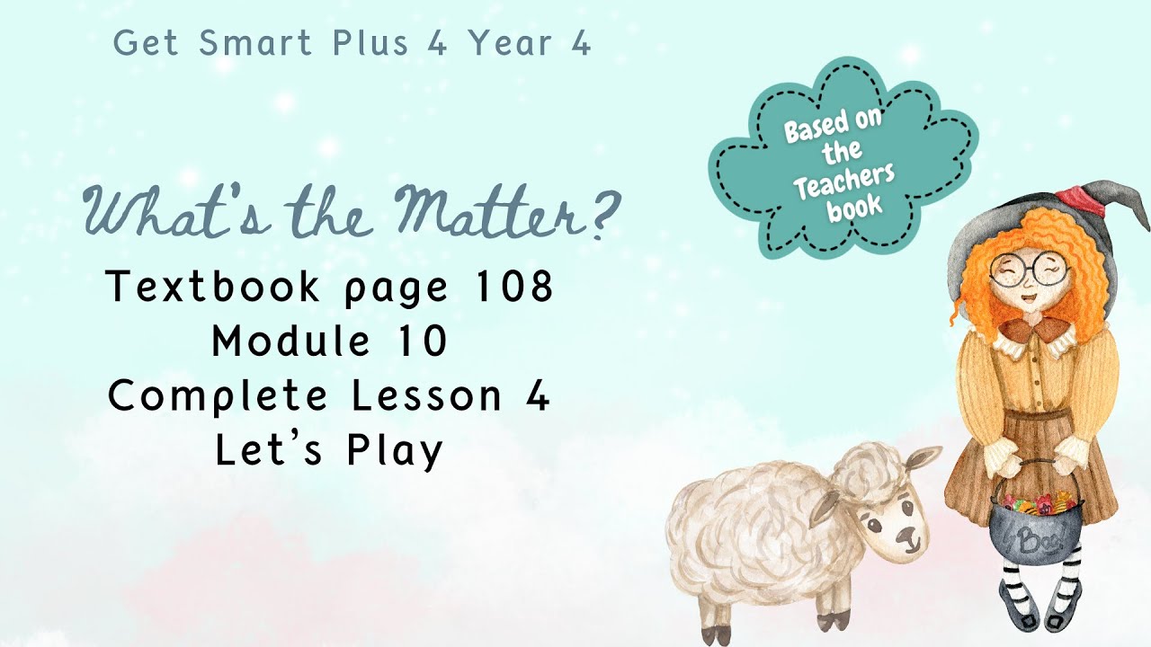 GET SMART PLUS 4 YEAR 4 | TEXTBOOK PAGE 108 | MODULE 10 WHAT’S THE ...