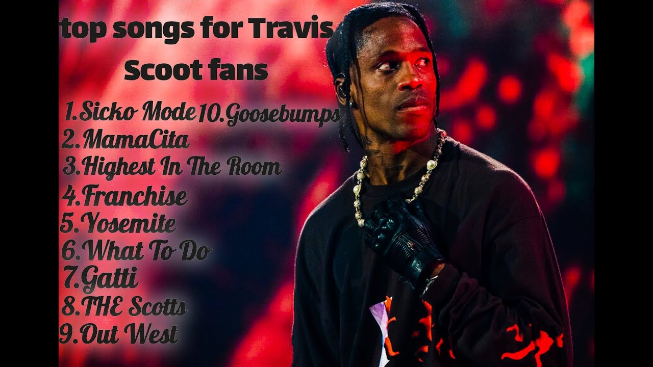 TOP 10 SONGS Travis scott - YouTube