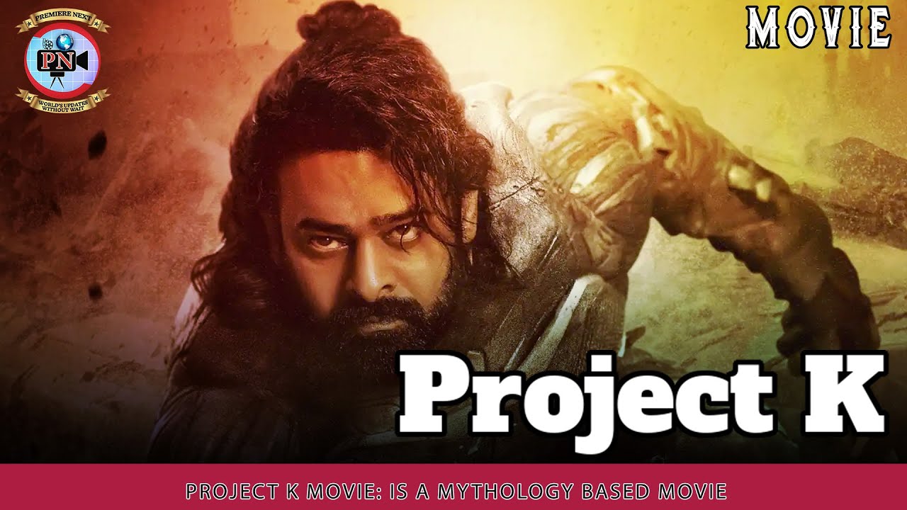 Project K Movie: Is A Mythology Based Movie- Premiere Next - YouTube