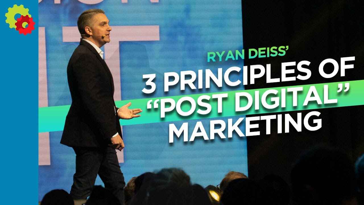 3 Principles of "Post Digital" Marketing with Ryan Deiss - YouTube