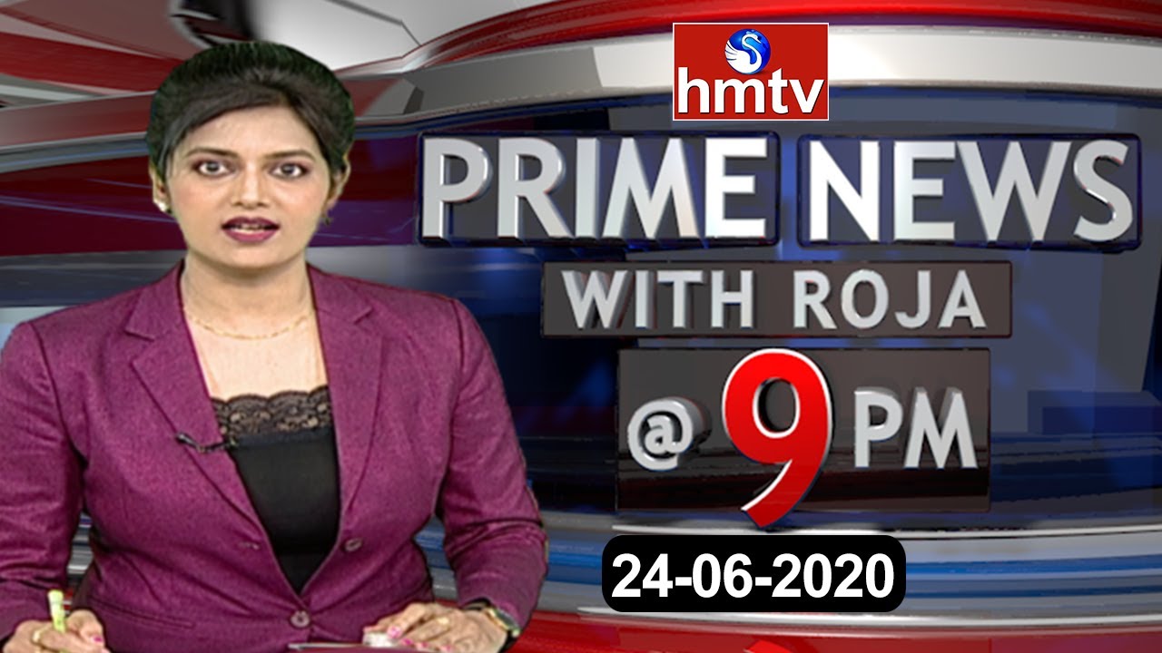 Prime News with Roja @ 9 PM | 24.06.2020 | hmtv - YouTube