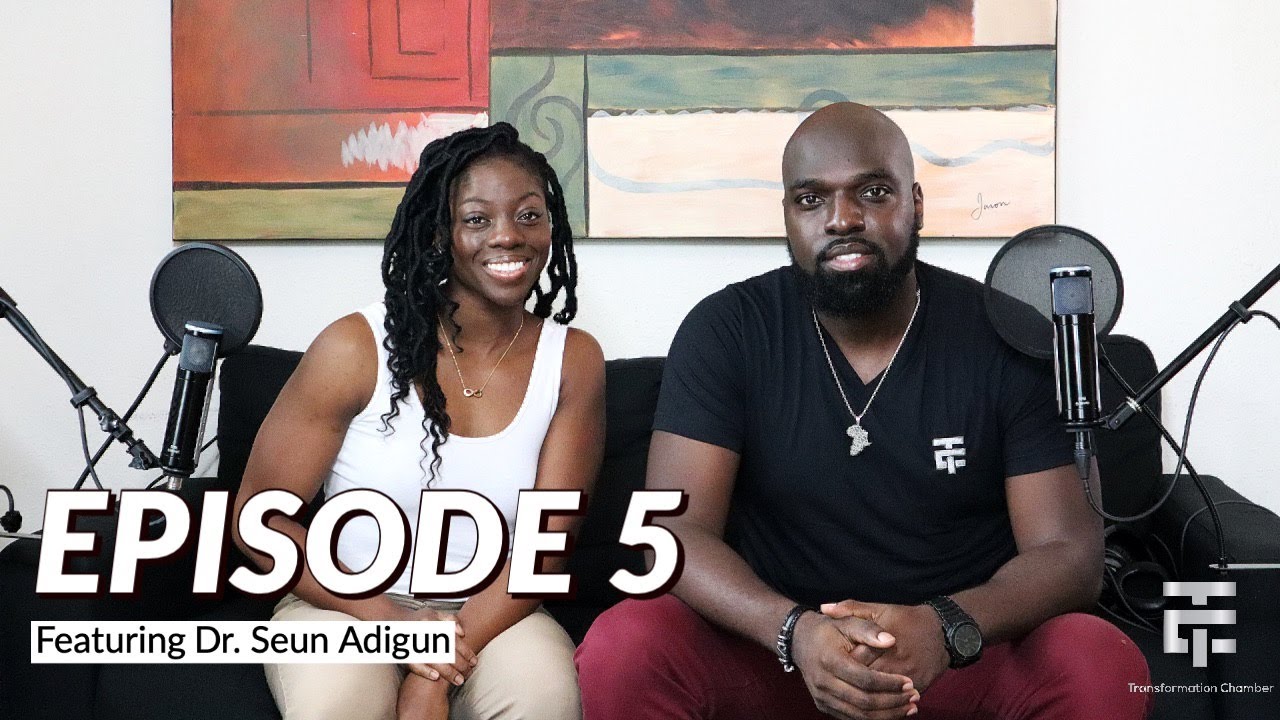 Transformation Chamber - Episode 5 - Mind Your Greatness w/ Dr. Seun ...