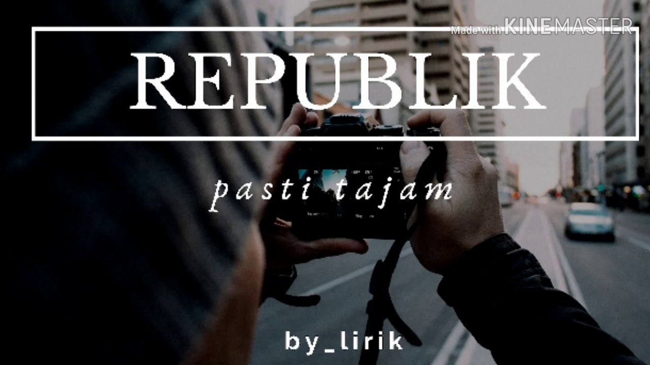 Lirik lagu republik_pasti tajam terBaru 2019 - YouTube