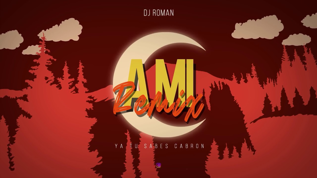 A MÍ Rels B DJ Roman Remix Chill MUNDO REMIX - YouTube