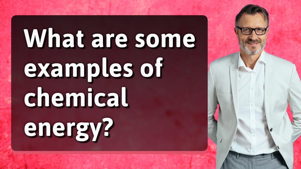 What are some examples of chemical energy? - YouTube