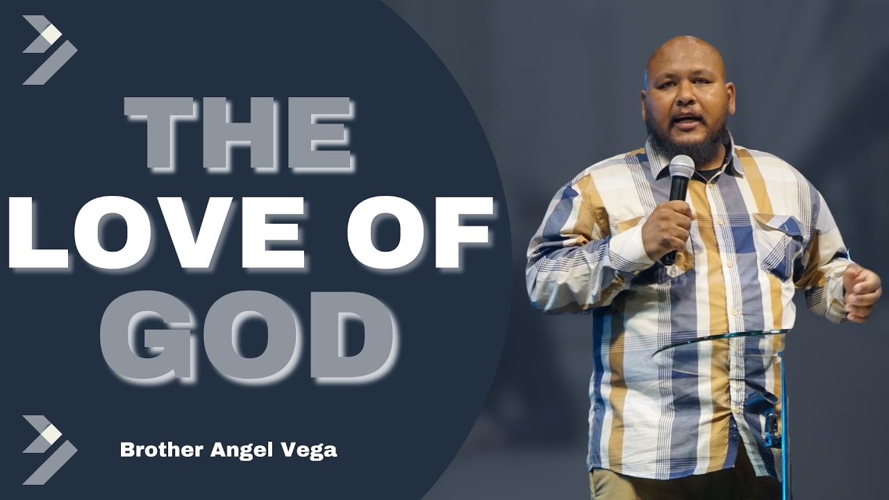"The Love Of God" | Brother Angel Vega - YouTube