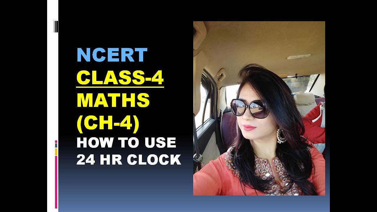 NCERT CLASS-4 LEARNING TIME IN 24 HRS CLOCK - YouTube