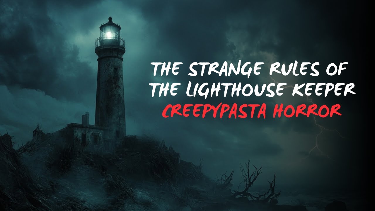 The Strange Rules of the Lighthouse Keeper | A CreepyPasta Horror Story ...