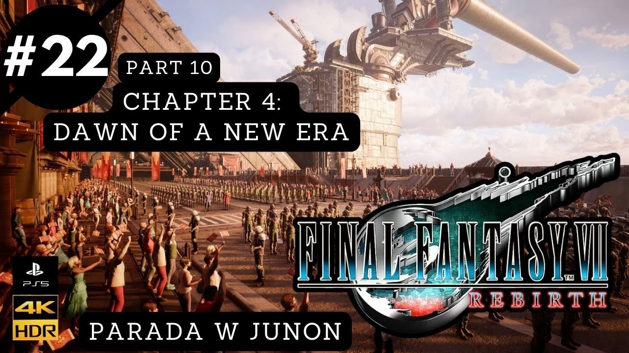Final Fantasy 7 Rebirth - #22 - Parada w Junon - Świt nowej ery (cz.10 ...