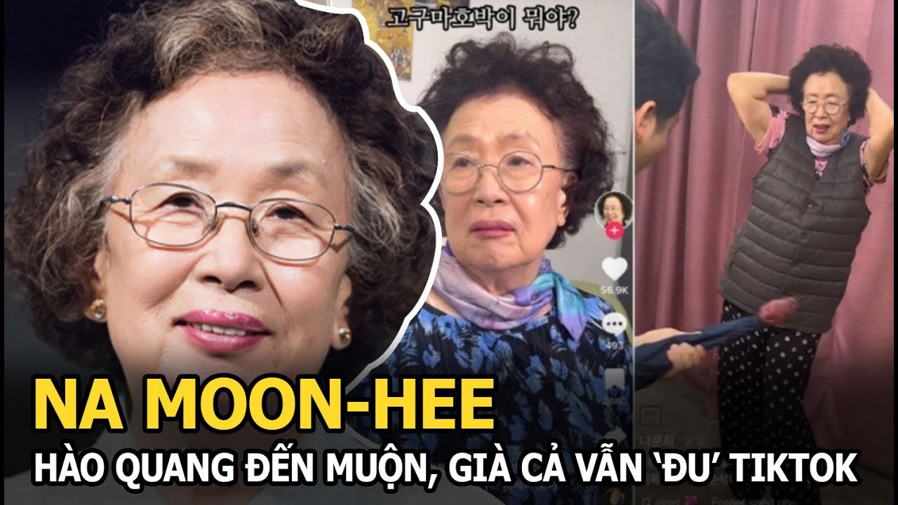 Na Moon-hee: Bà nội mang thương hiệu ‘Gia đình là số 1’, hào quang đến ...