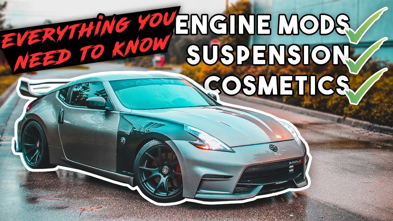 So You Want to MODIFY Your Nissan 370Z/350Z | G35/G37 **Full Guide ...